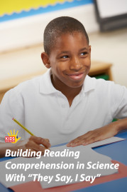 Building Reading Comprehension in Science with "They Say, I Say" - Kids ...